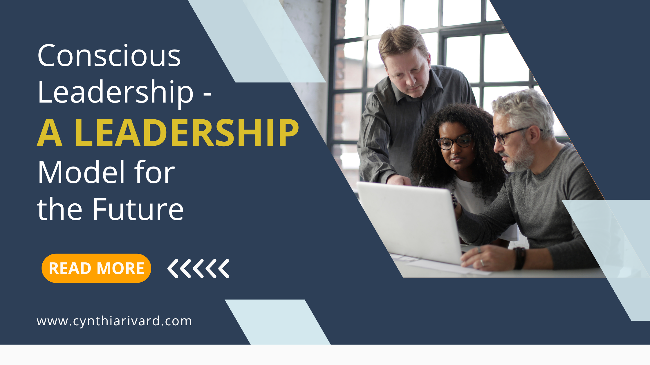 Conscious Leadership, A Leadership Model For Future - Cynthia Rivard